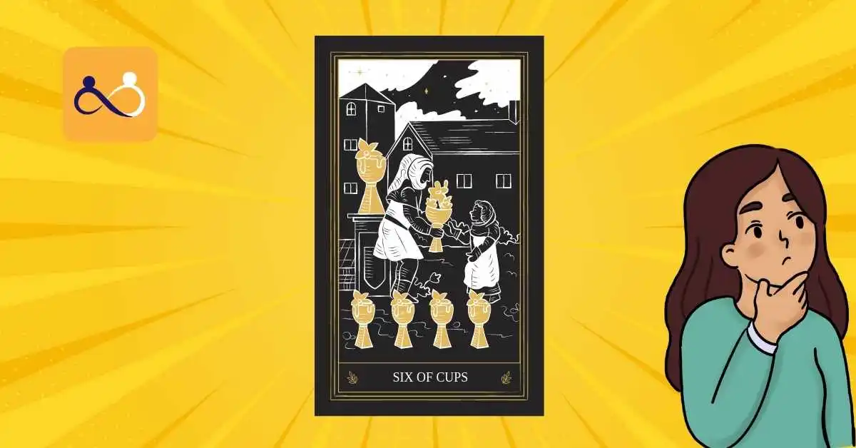 Six of Cups Meaning - Upright and Reversed Interpretations